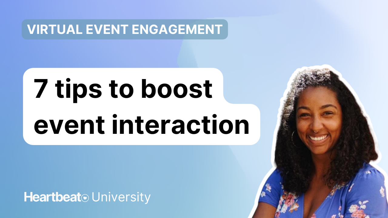 7 Atypical Ideas To Perfect Virtual Event Interaction in 2023 | Heartbeat University